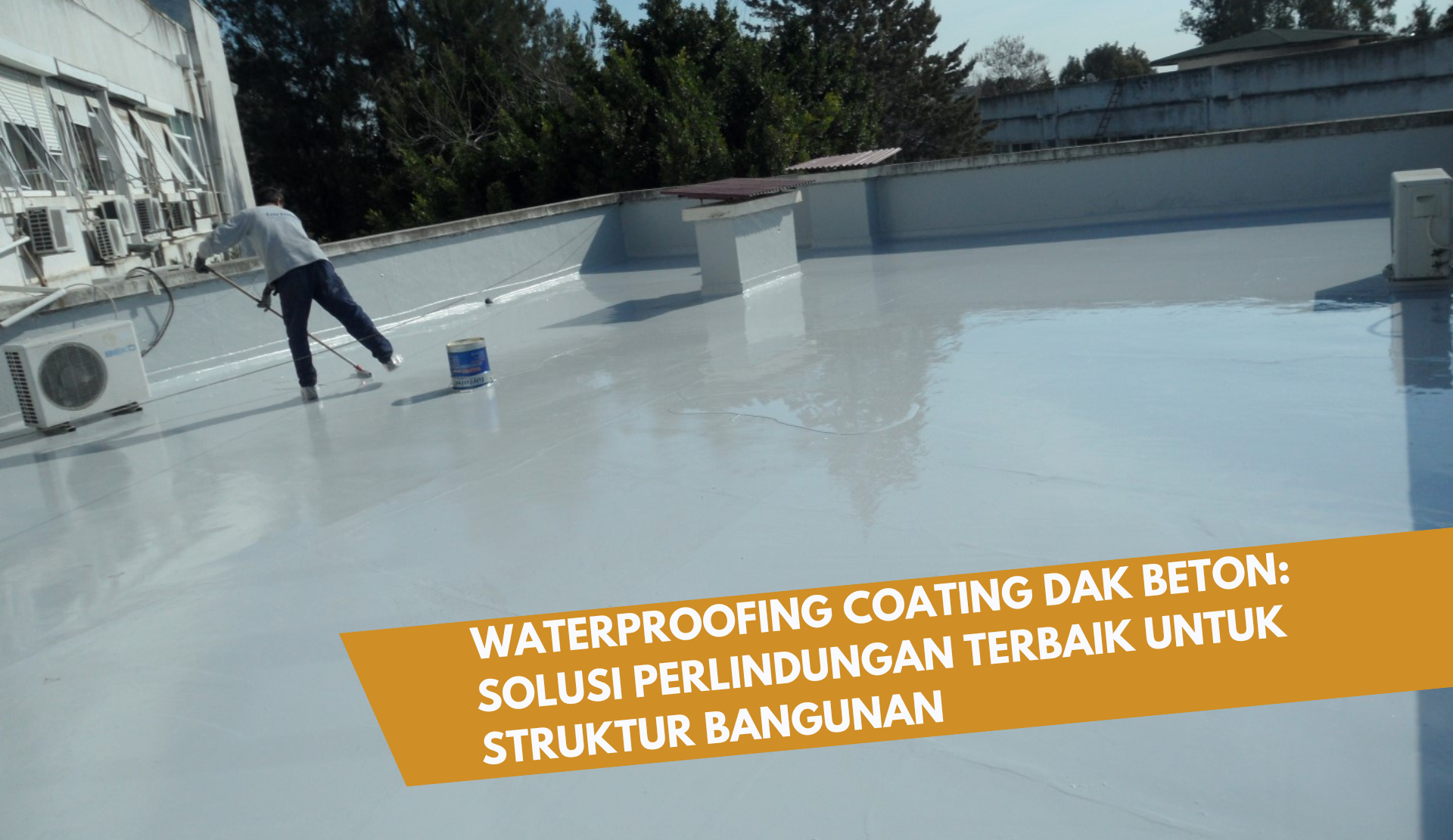Waterproofing Coating Dak Beton